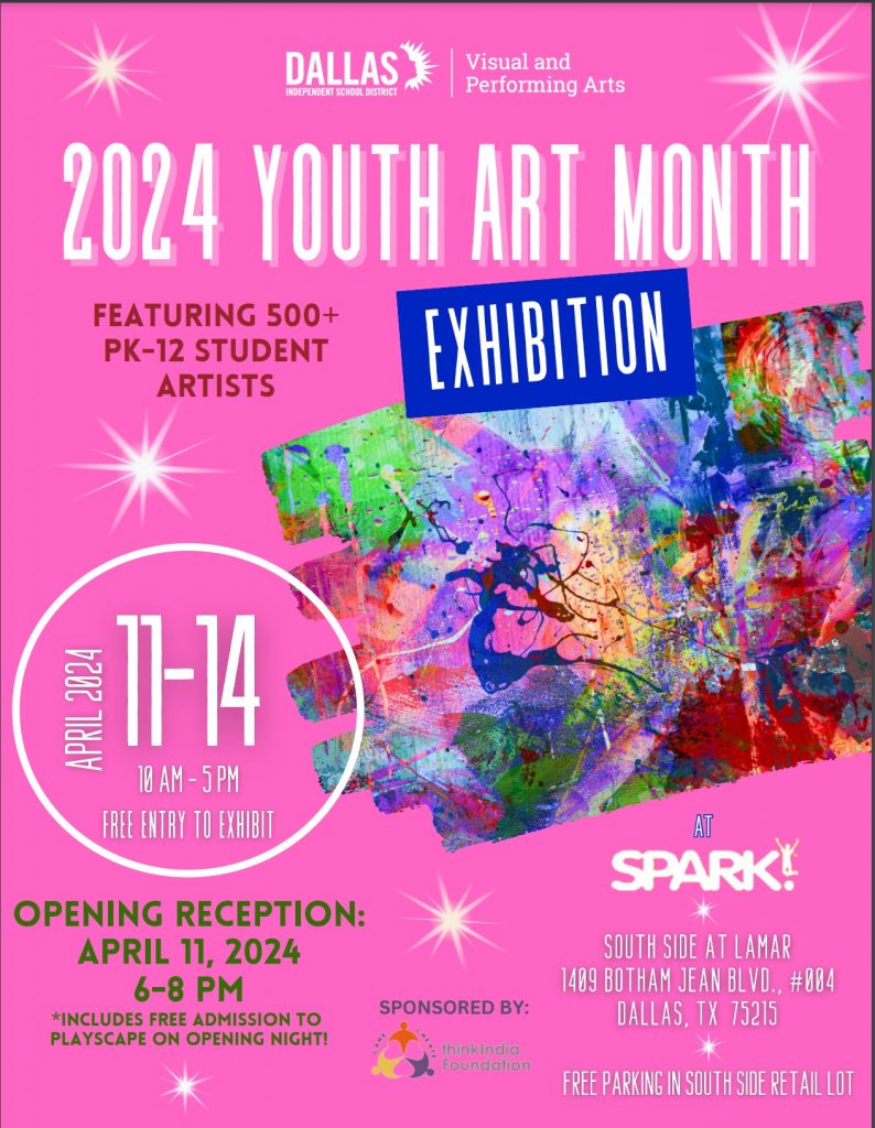 2024 DISD Youth Art Month: Opening Reception | SPARK! Dallas